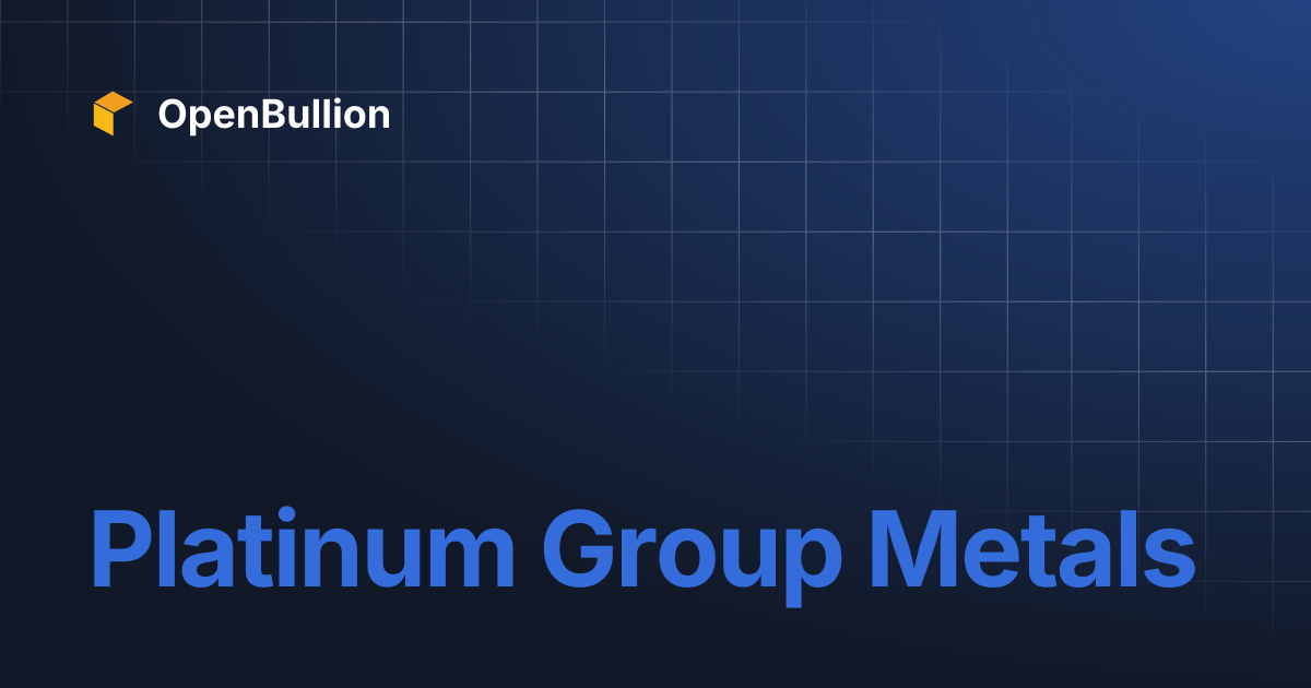 Platinum Group Metals | OpenBullion