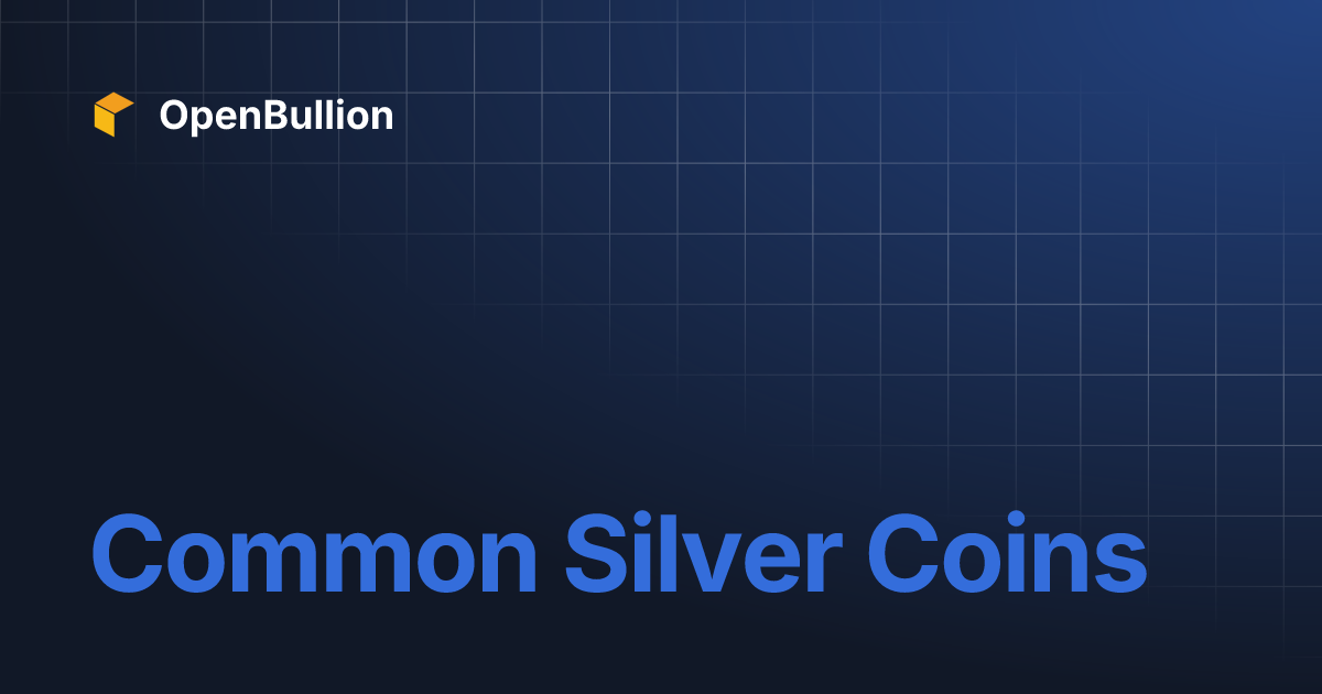 Common Silver Coins | OpenBullion